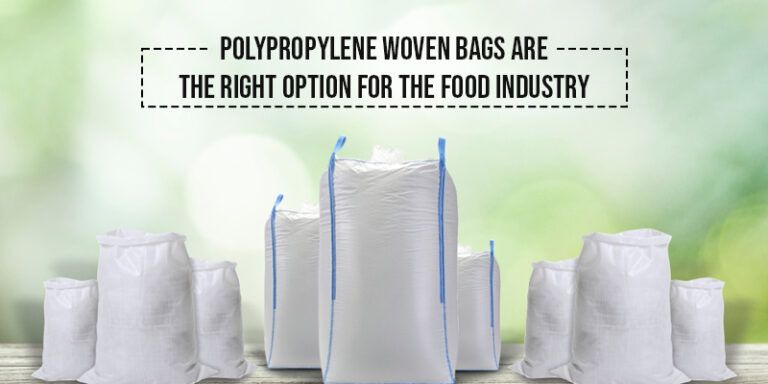 Polypropylene Woven Bags Are the Right Option For the Food Industry